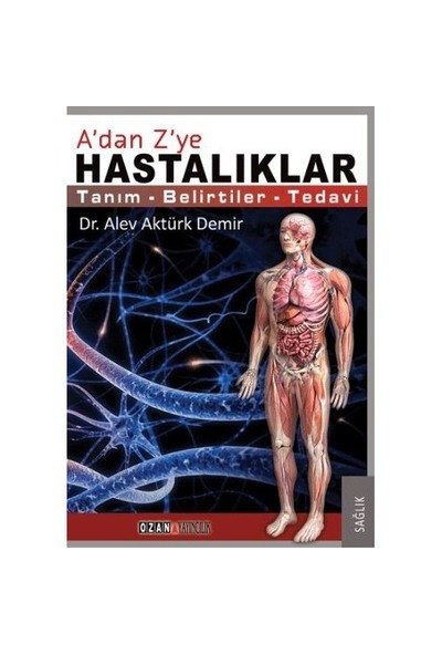 A'dan Z'ye Hastalıklar - Alev Aktürk Demir