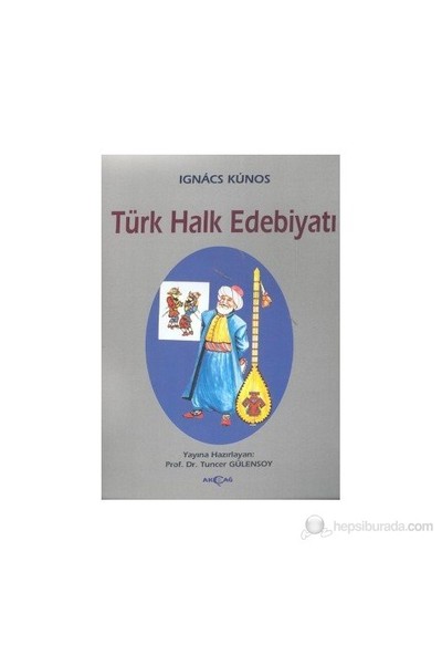 Türk Halk Edebiyatı - Ignacz Kunos Türk Halk Edebiyatı - Ignacz Kunos