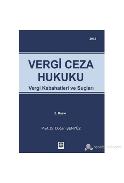 Vergi Ceza Hukuku (Vergi Kabahatleri Ve Suçları)-Doğan Şenyüz