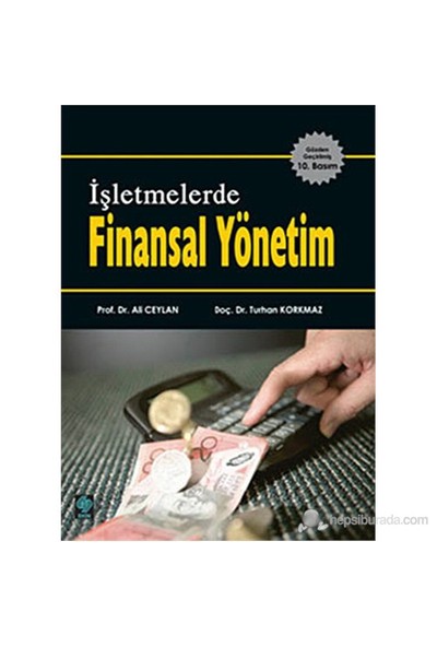 İşletmelerde Finansal Yönetim - Ali Ceylan İşletmelerde Finansal Yönetim - Ali Ceylan