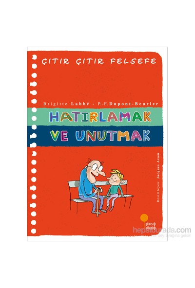 Hatırlamak Ve Unutmak - Brigitte Labbe Hatırlamak Ve Unutmak - Brigitte Labbe