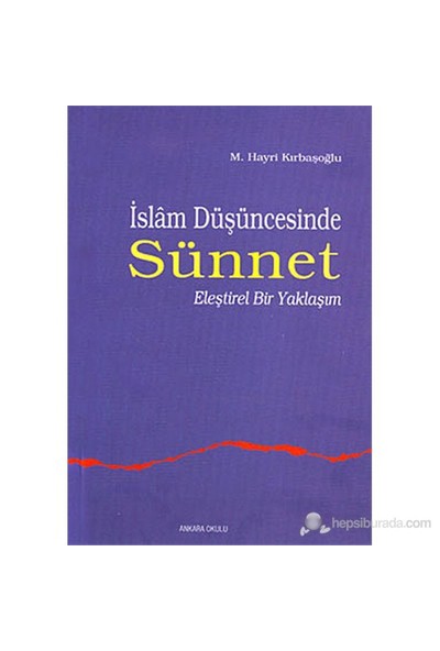 İslam Düşüncesinde Sünnet (Eleştirel Bir Yaklaşım)-Hayri Kırbaşoğlu