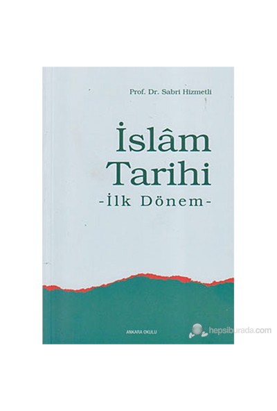 İslam Tarihi (İlk Dönem) İslam Tarihi (İlk Dönem)