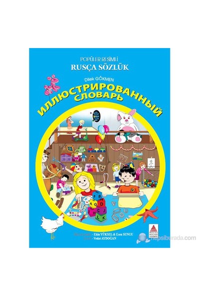 Resimli Rusça Sözlük-Dilek Gökmen Resimli Rusça Sözlük-Dilek Gökmen