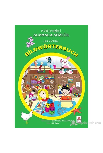 Resimli Almanca Sözlük-Dilek Gökmen Resimli Almanca Sözlük-Dilek Gökmen