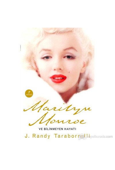 Marilyn Monroe ve Bilinmeyen Hayatı - J. Randy Taraborrelli