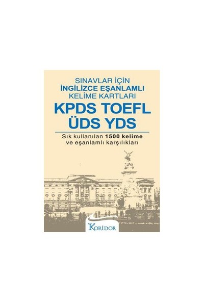 Sınavlar İçin İngilizce Eşanlamlı Kelime Kartları: Kpds, Toefl, Üds, Yds Sınavlar İçin İngilizce Eşanlamlı Kelime Kartları: Kpds, Toefl, Üds, Yds