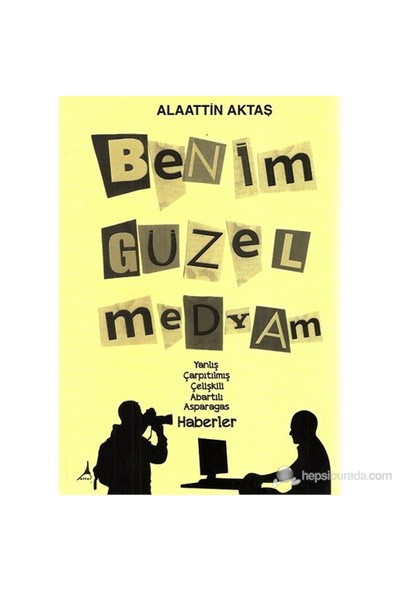 Benim Güzel Medyam-Alaattin Aktaş Benim Güzel Medyam-Alaattin Aktaş
