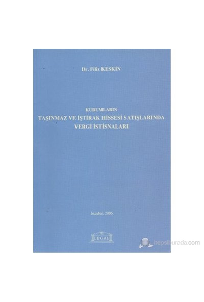 Kurumların Taşınmaz ve İştirak Hissesi Satışlarında Vergi İstisnaları
