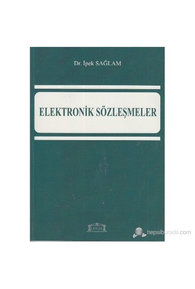 Elektronik Sözleşmeler-İpek Sağlam