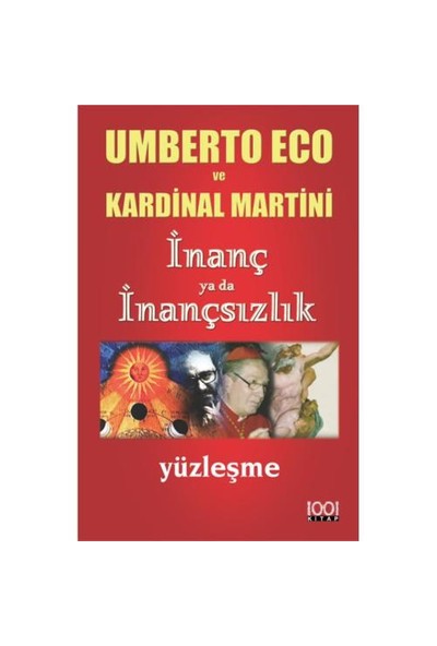 İnanç ya da İnançsızlık - Umberto Eco İnanç ya da İnançsızlık - Umberto Eco