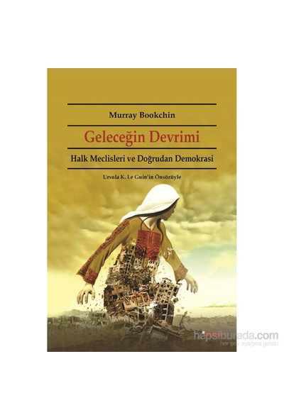 Geleceğin Devrimi-Murray Bookchin Geleceğin Devrimi-Murray Bookchin