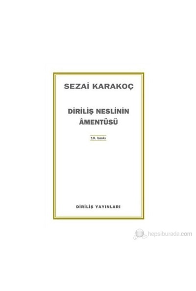 Diriliş Neslinin Amentüsü - Sezai Karakoç Diriliş Neslinin Amentüsü - Sezai Karakoç