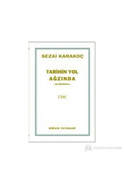 Tarihin Yol Ağzında-Sezai Karakoç Tarihin Yol Ağzında-Sezai Karakoç
