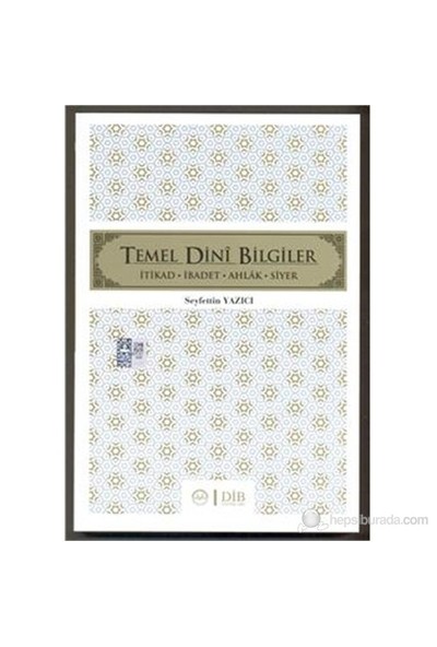 Temel Dini Bilgiler-Seyfettin Yazıcı Temel Dini Bilgiler-Seyfettin Yazıcı