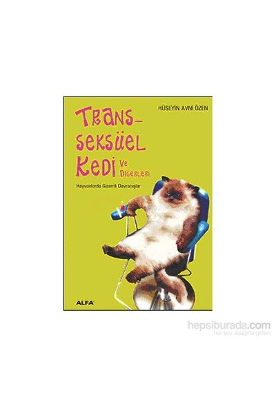 Transseksüel Kedi Ve Diğerleri-Hüseyin Avni Özen