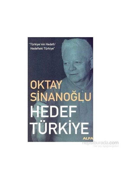 Hedef Türkiye-Oktay Sinanoğlu Hedef Türkiye-Oktay Sinanoğlu