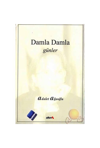 Damla Damla Günler-Adalet Ağaoğlu