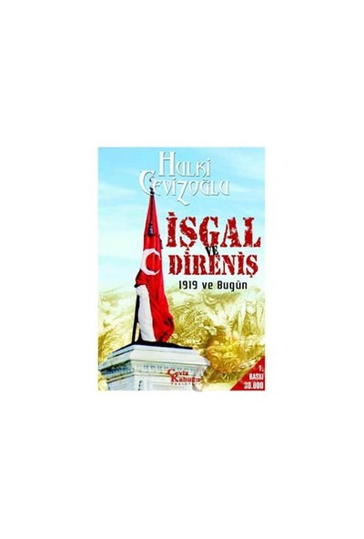İşgal Ve Direniş (1919 Ve Bugün)-Hulki Cevizoğlu