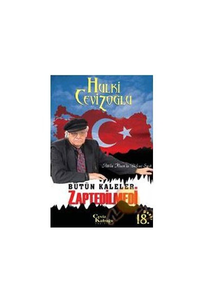 Bütün Kaleler Zaptedilmedi (attila İlhan'la Birkaç Saat)