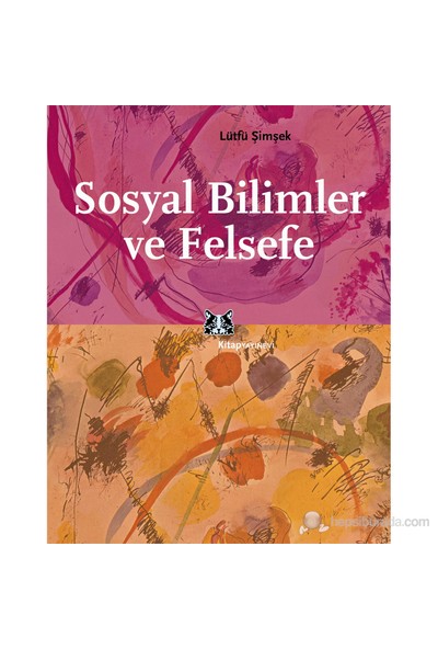 Sosyal Bilimler ve Felsefe - Lütfü Şimşek Sosyal Bilimler ve Felsefe - Lütfü Şimşek