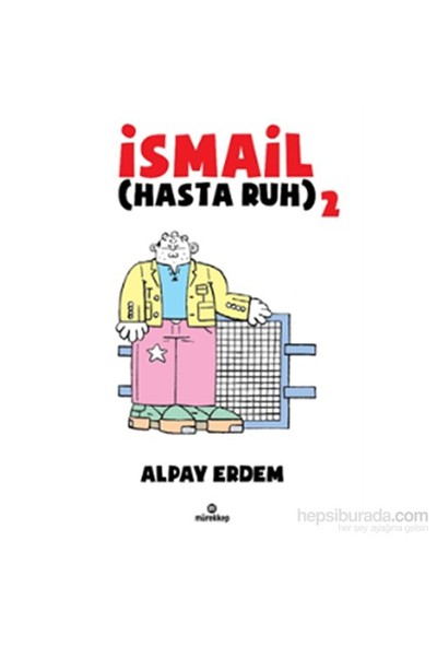 İsmail – Hasta Ruh 2-Alpay Erdem
