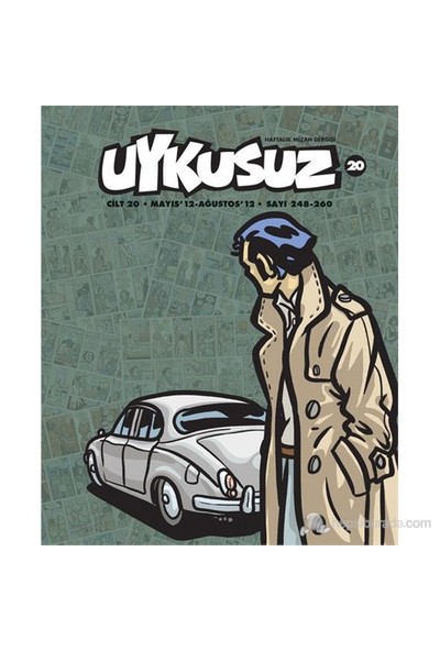Uykusuz Dergisi Cilt 20 Mayıs – Ağustos ’12 Sayı: 248 - 260-Kolektif Uykusuz Dergisi Cilt 20 Mayıs – Ağustos ’12 Sayı: 248 - 260-Kolektif