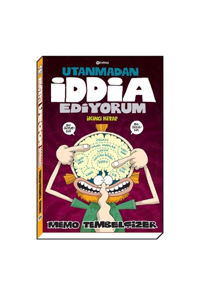 Utanmadan İddia Ediyorum ‘İkinci Kitap’-Memo Tembelçizer Utanmadan İddia Ediyorum ‘İkinci Kitap’-Memo Tembelçizer