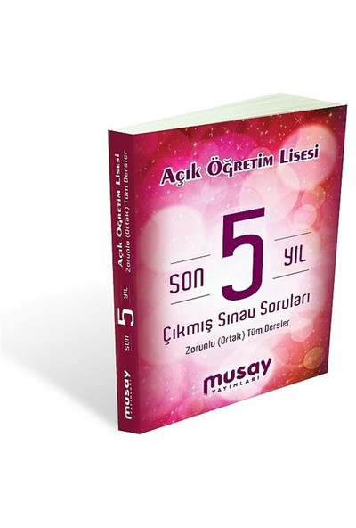 Açık Öğretim Lisesi Son 5 Yılın Çıkmış ve Çıkabilecek Soruları (Ortak Dersler)