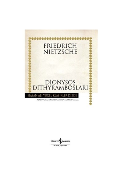 Dionysos Dithyrambosları-Friedrich Wilhelm Nietzsche Dionysos Dithyrambosları-Friedrich Wilhelm Nietzsche