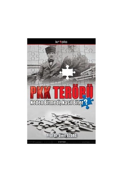Pkk Terörü Neden Bitmedi, Nasıl Biter?-Ümit Özdağ Pkk Terörü Neden Bitmedi, Nasıl Biter?-Ümit Özdağ
