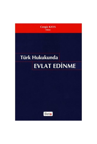 Türk Hukukunda Evlat Edinme Türk Hukukunda Evlat Edinme
