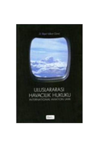 Uluslararası Havacılık Hukuku - Reşat Volkan Günel Uluslararası Havacılık Hukuku - Reşat Volkan Günel