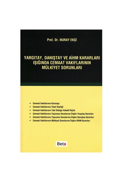 Yargıtay, Danıştay ve AİHM Kararları Işığında Cemaat Vakıflarının Mülkiyet Sorunları - Nuray Ekşi