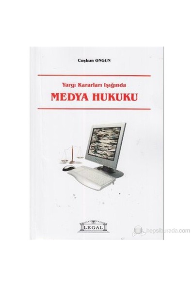 Yargı Kararları Işığında Medya Hukuku-Coşkun Ongun