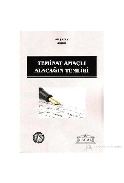 Teminat Amaçlı Alacağın Temliki-Ali Şafak