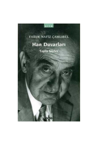 Han Duvarları - Faruk Nafız Çamlıbel Han Duvarları - Faruk Nafız Çamlıbel