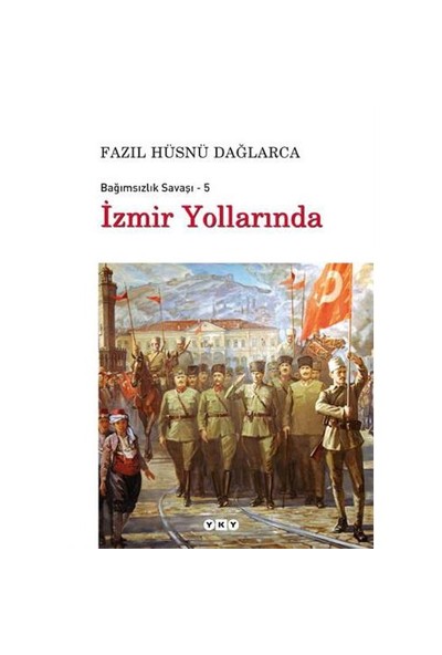 İzmir Yollarında - Fazıl Hüsnü Dağlarca