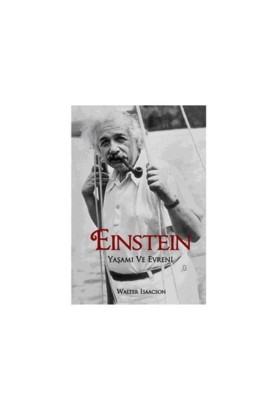 Einstein – Yaşamı Ve Evreni - Walter Isaacson