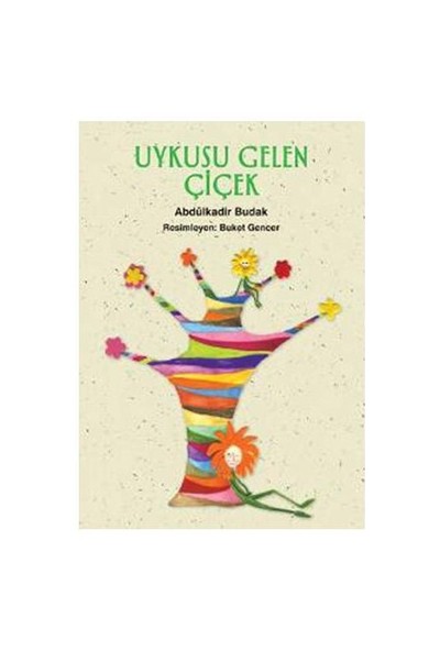 Uykusu Gelen Çiçek - Abdülkadir Budak Uykusu Gelen Çiçek - Abdülkadir Budak