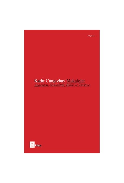 Makaleler Anarşizm, Sosyalizm, Bilim ve Türkiye Makaleler Anarşizm, Sosyalizm, Bilim ve Türkiye