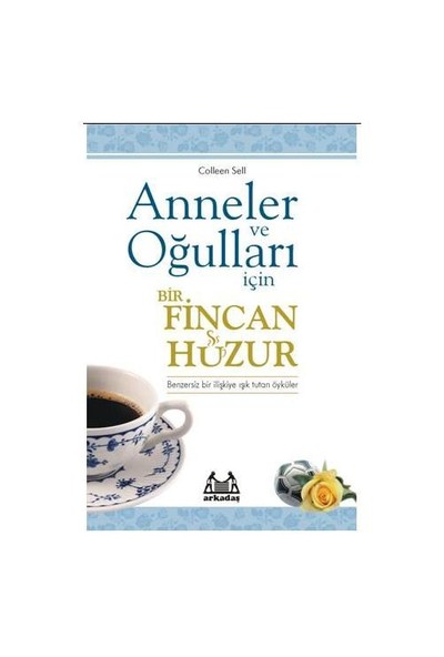 Anneler ve Oğulları İçin Bir Fincan Huzur