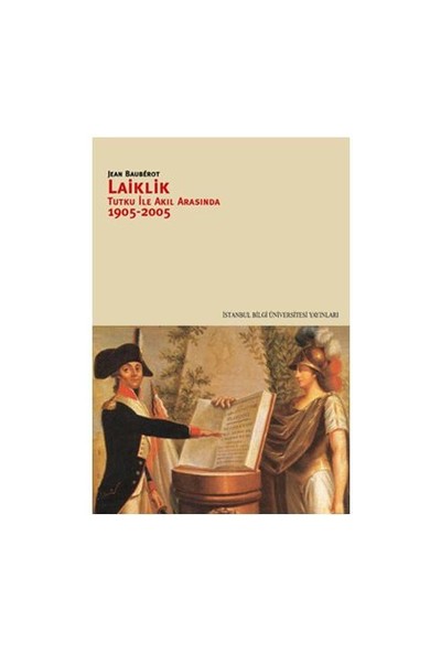 Laiklik - Tutku İle Akıl Arasında (1905-2005)