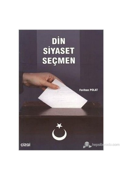 Din Siyaset Seçmen-Ferihan Polat