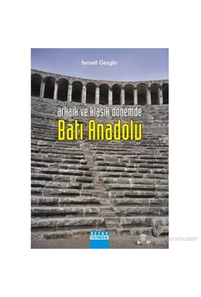 Arkaik ve Klasik Dönemde Batı Anadolu