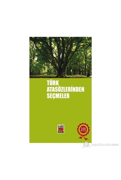 Türk Atasözlerinden Seçmeler-Kolektif Türk Atasözlerinden Seçmeler-Kolektif