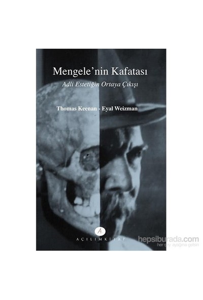 Mengele’nin kafatası - Eyal Weizman Mengele’nin kafatası - Eyal Weizman
