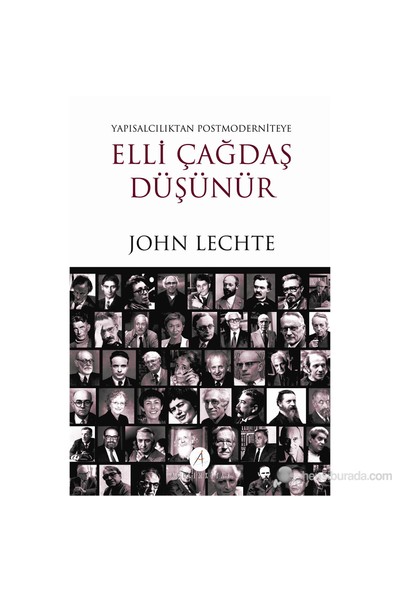 Elli Çağdaş Düşünür-John Lechte Elli Çağdaş Düşünür-John Lechte