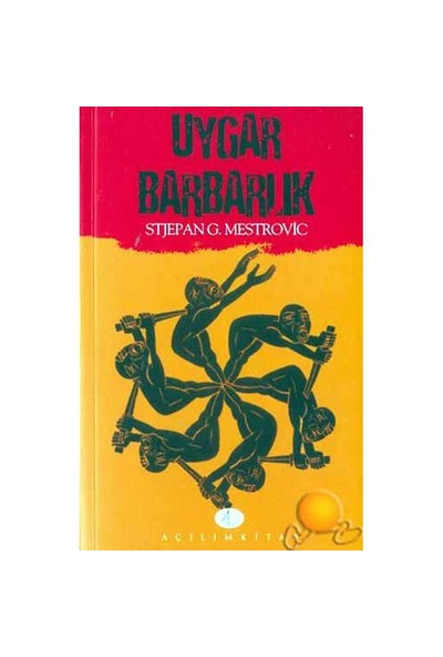 Uygar Barbarlık Uygar Barbarlık