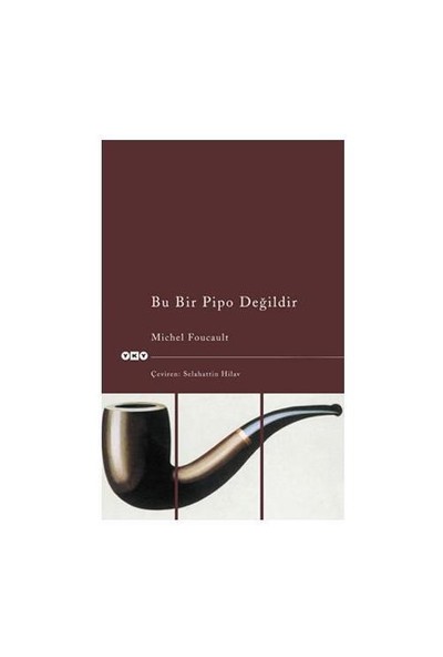 Bu Bir Pipo Değildir - Michel Foucault Bu Bir Pipo Değildir - Michel Foucault